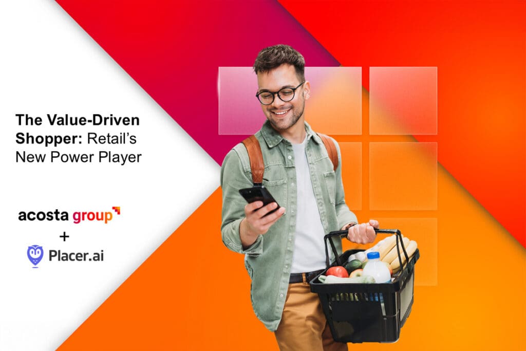 WEBINAR: The Value-Driven Shopper, Retail’s New Power Player - Acosta Group